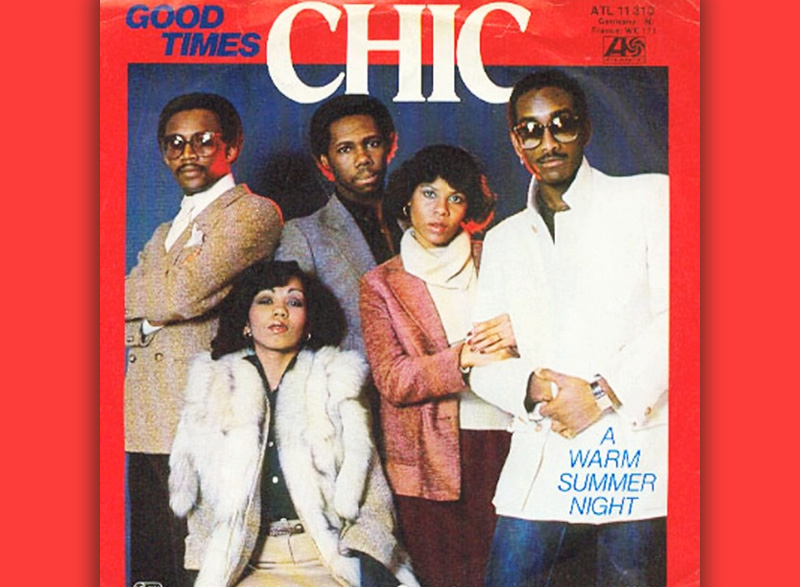 Chic – Good Times - I Love Music - Radio
