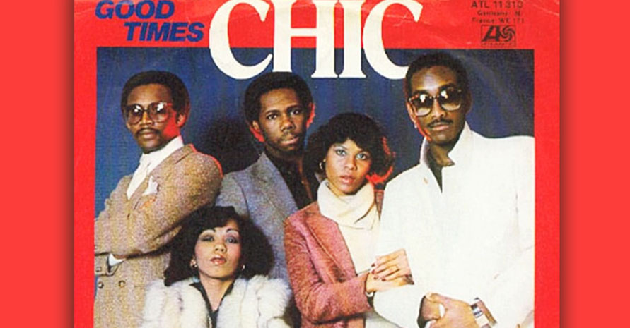 Chic – Good Times - I Love Music - Radio